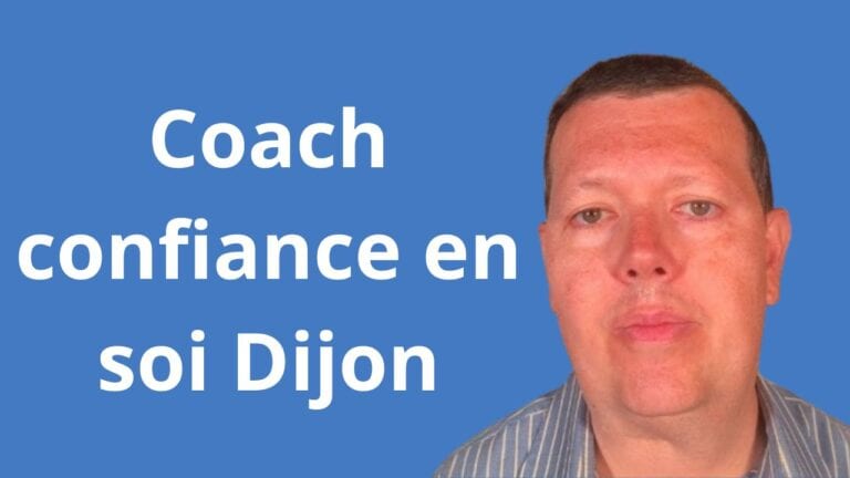 Coach confiance en soi Dijon : coaching en estime et affirmation de soi
